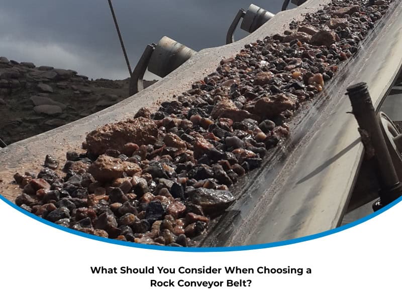 What Should You Consider When Choosing a Rock Conveyor Belt?